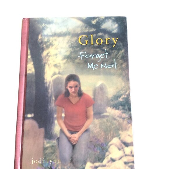 Jodi Lynn | Other | Glory Forget Me Not Book 4 Jodi Lynn Hardback ...
